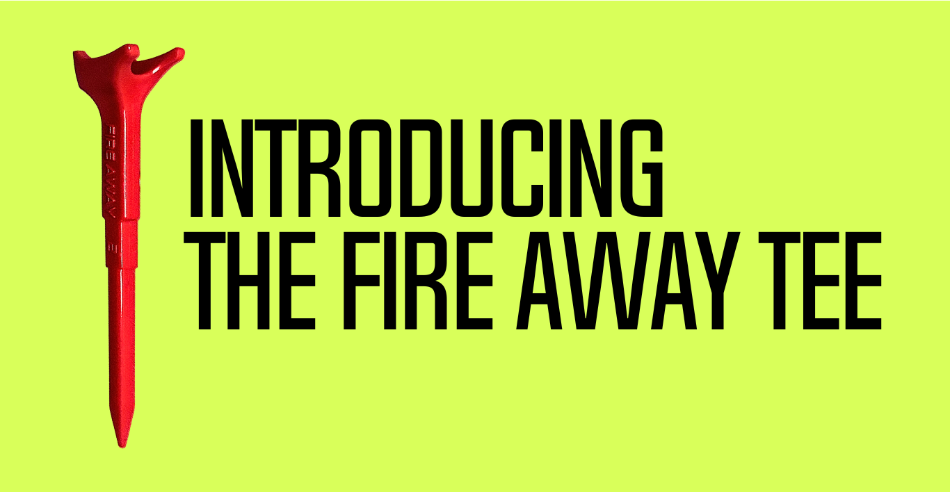 Fire Away Tee: The Biggest Upgrade in Tee Technology in 20 Years